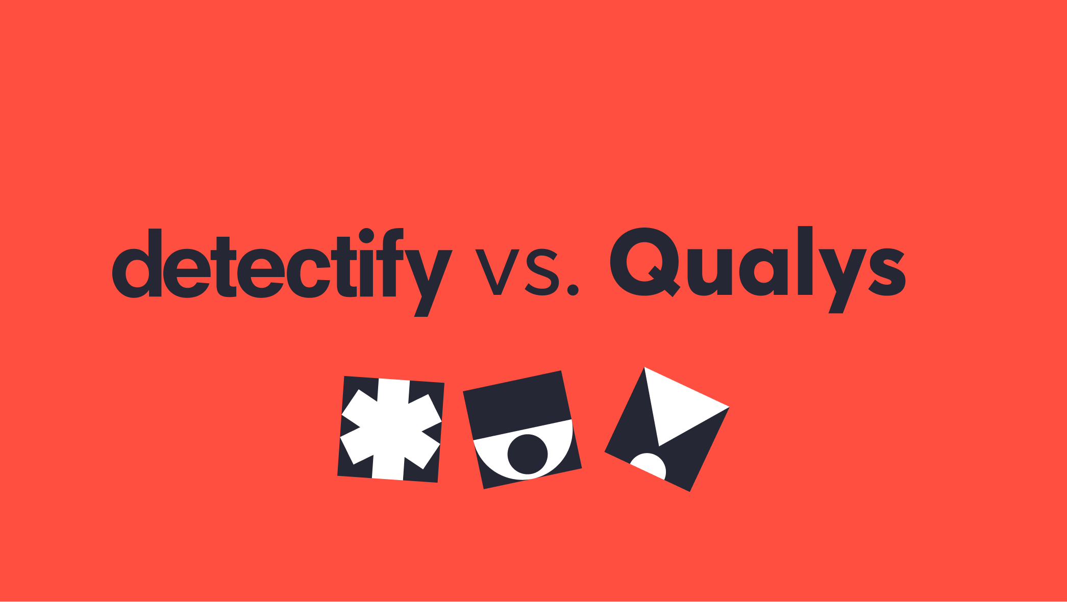 Product comparison: Detectify vs. Qualys - Blog Detectify
